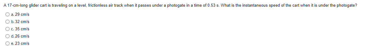 Solved a. 29 cm/s b. 32 cm/s c. 35 cm/s d. 26 cm/s e. 23 | Chegg.com