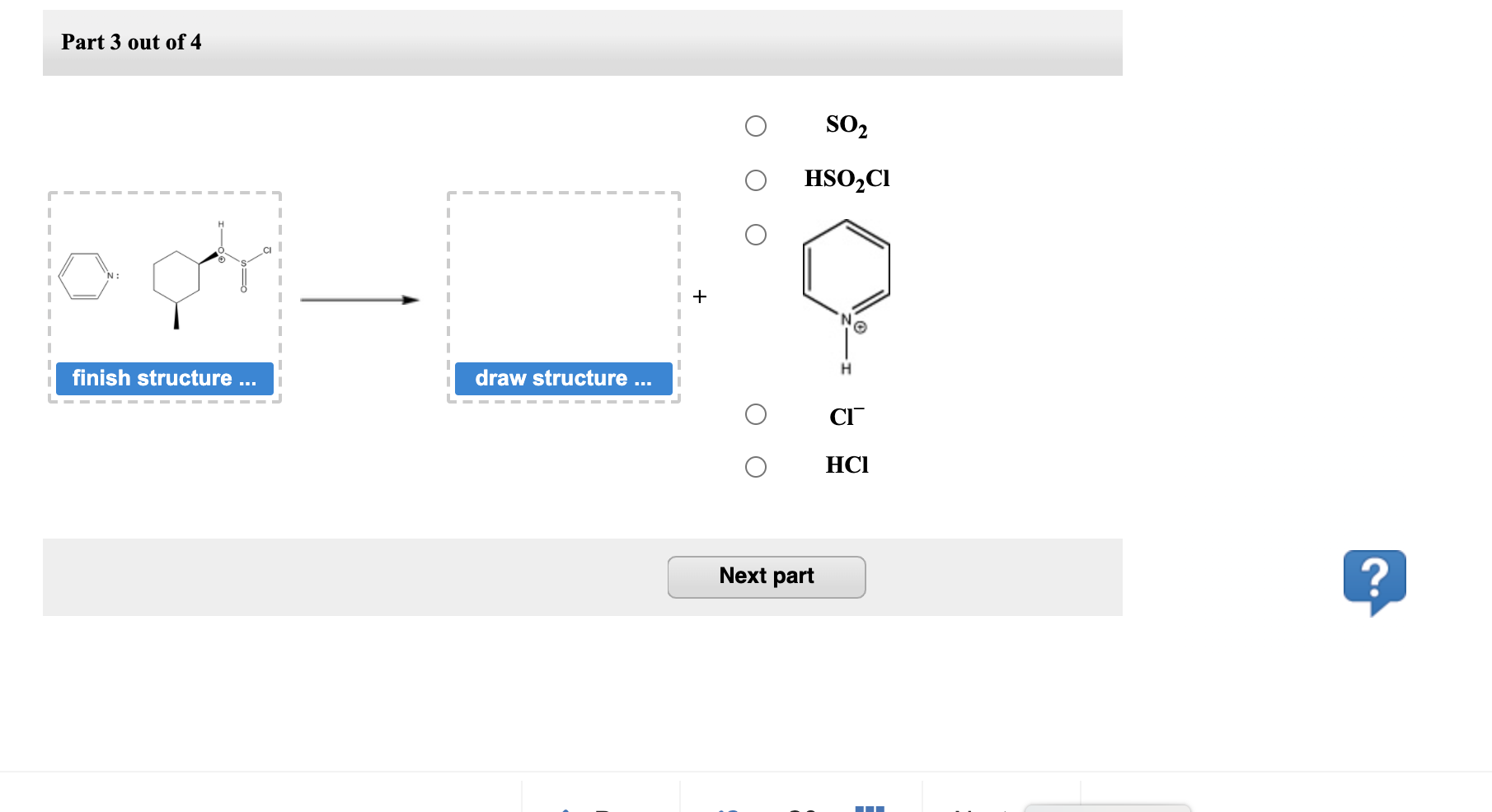 Solved Part 3 out of 4 SO2 HSO2C1 N: + H finish structure | Chegg.com
