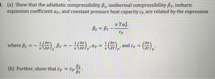 Solved (a) Show that the adiabatic compressibility Bs, | Chegg.com
