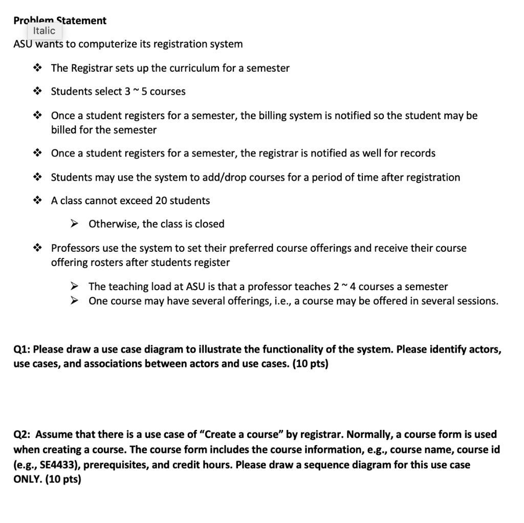 Solved Problem Statement Italic ASU wants to computerize its | Chegg.com