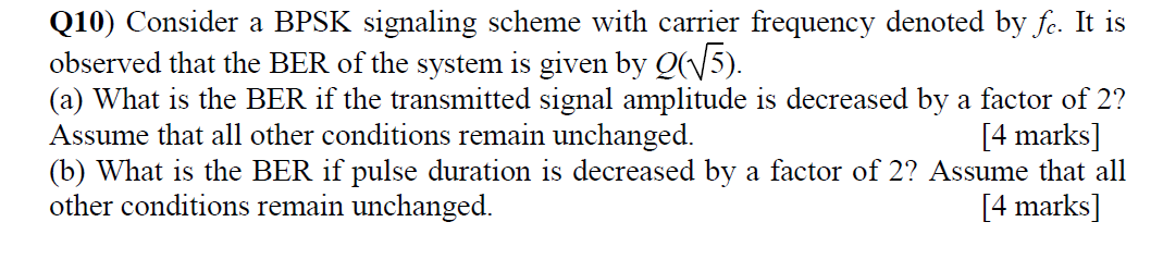 Solved Q10) Consider a BPSK signaling scheme with carrier | Chegg.com