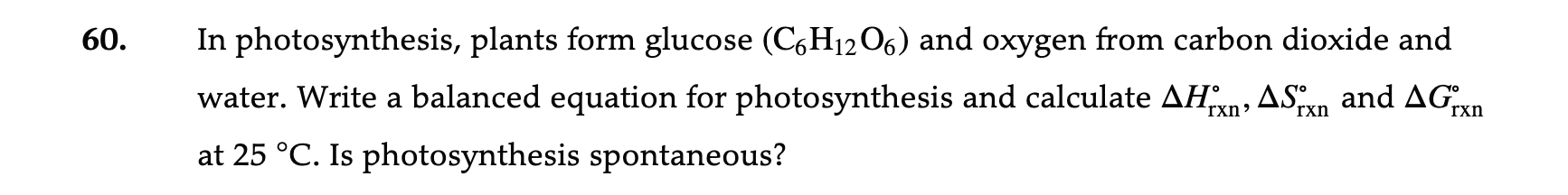Solved 60. In photosynthesis, plants form glucose (C6H12O6) | Chegg.com