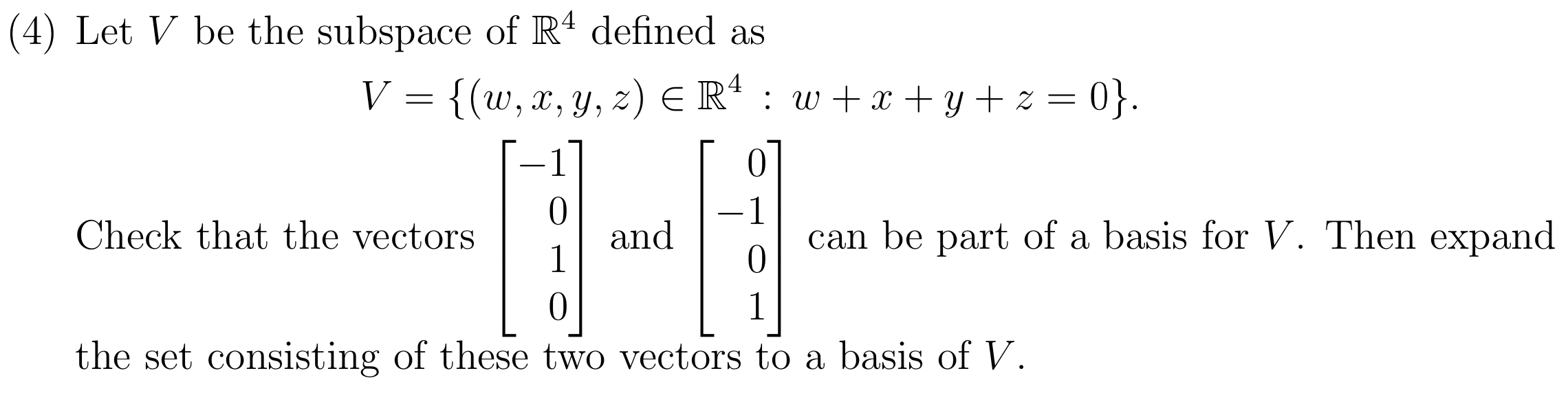 Solved (4) Let V be the subspace of R4 defined as V = {(w, | Chegg.com