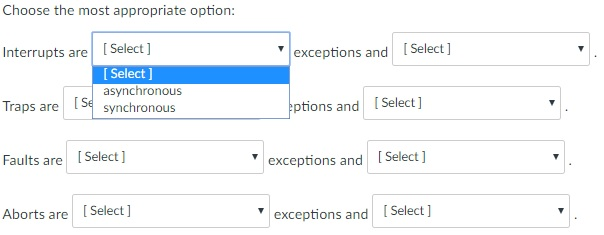 Solved Choose the most appropriate option: Interrupts are | Chegg.com