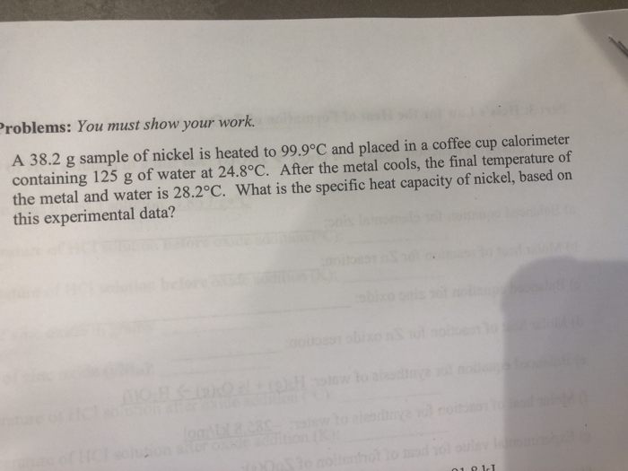 Solved roblems: You must show your work. A 38.2 g sample of | Chegg.com Solved roblems: You must show your work. A 38.2 g sample of | Chegg.com