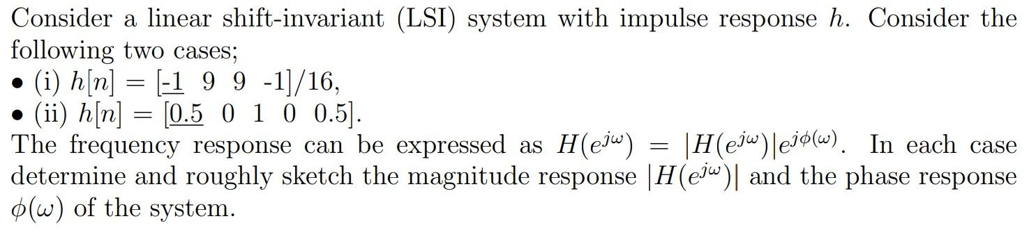 Solved Consider a linear shift-invariant (LSI) system with | Chegg.com