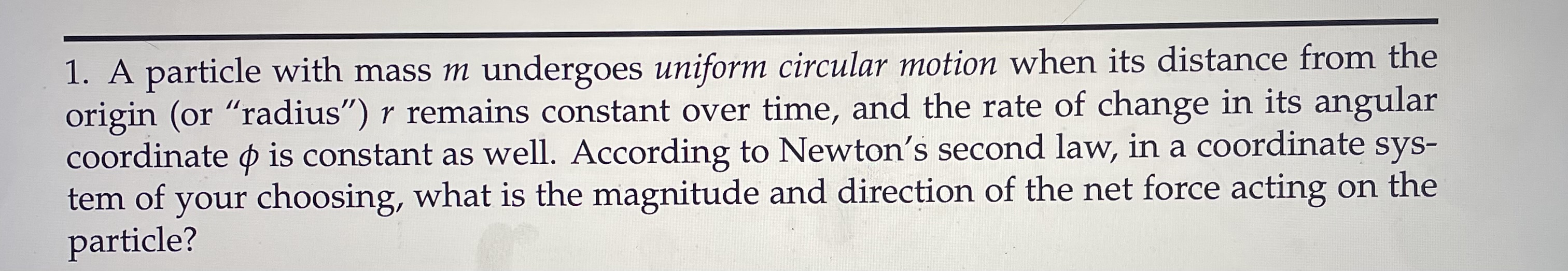 Solved 1. A particle with mass m undergoes uniform circular | Chegg.com