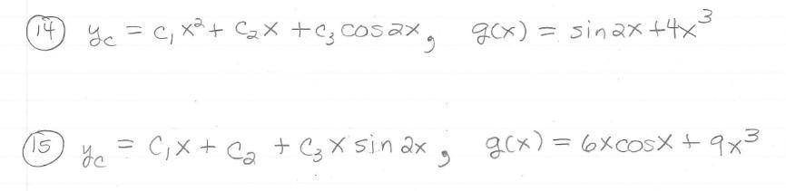 Solved (14) yc=c1x2+c2x+c3cos2x,g(x)=sin2x+4x3 (15) | Chegg.com