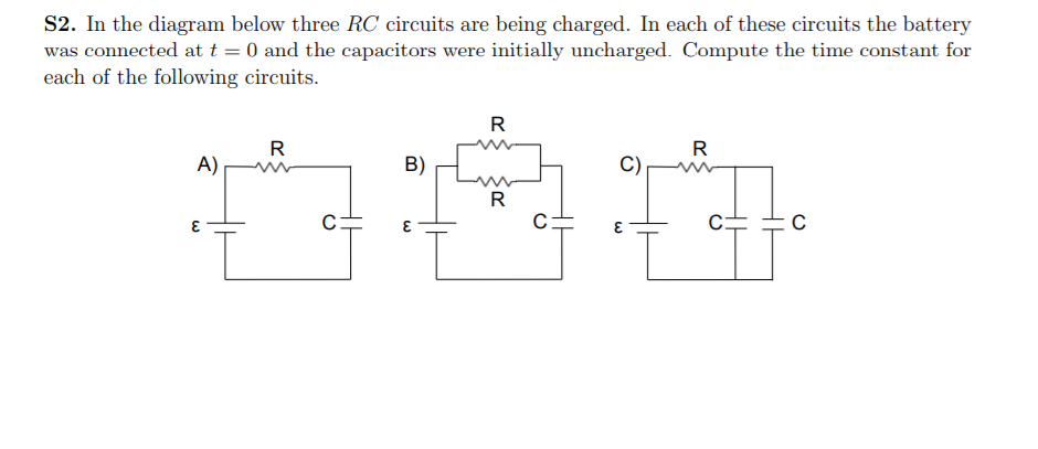 Solved S2. In the diagram below three RC circuits are being | Chegg.com