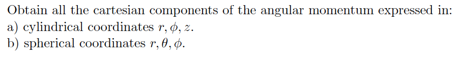 Solved Obtain all the cartesian components of the angular | Chegg.com