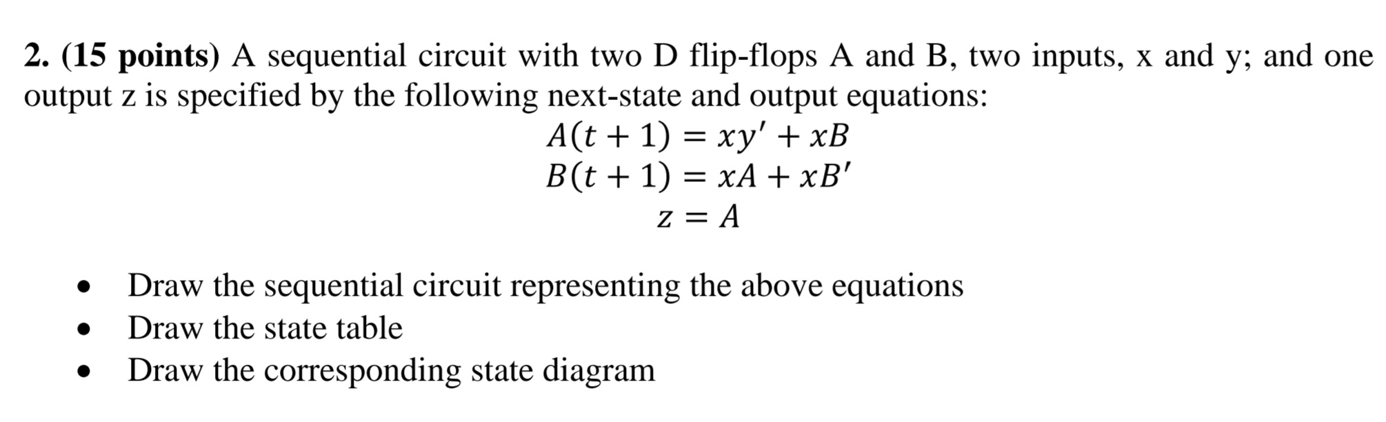 Solved 2. (15 points) A sequential circuit with two D | Chegg.com