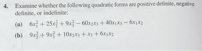 Solved 4. Examine whether the following quadratic forms are | Chegg.com