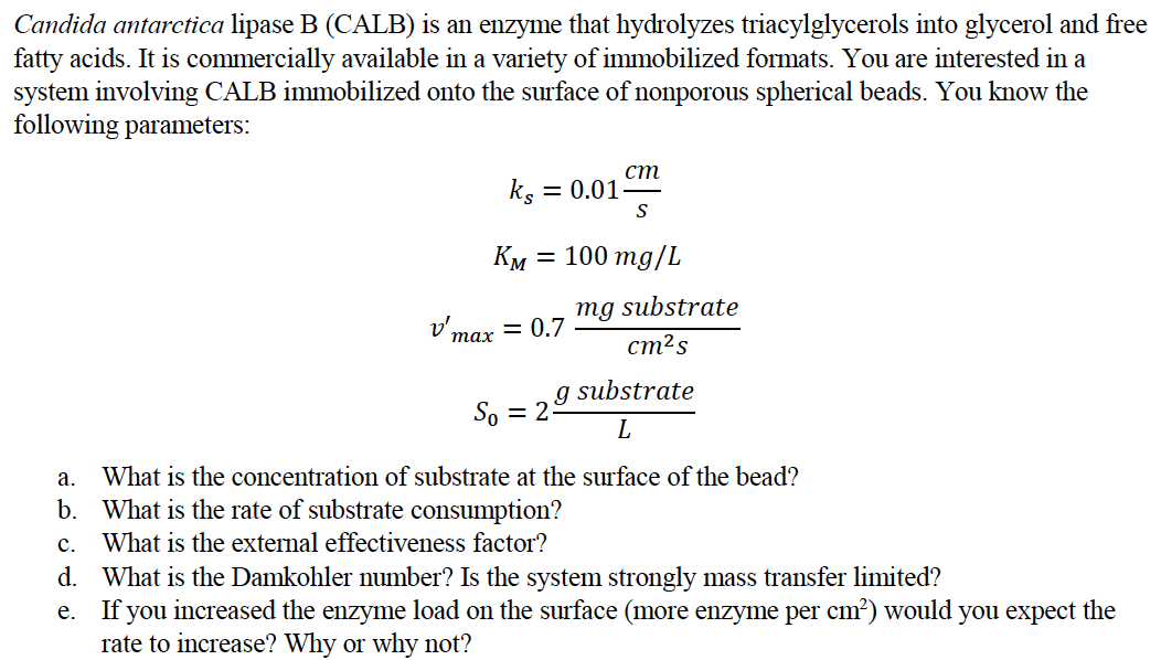 Solved Candida antarctica lipase B (CALB) is an enzyme that | Chegg.com