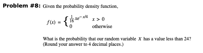 Solved Problem #8: Given the probability density function, | Chegg.com