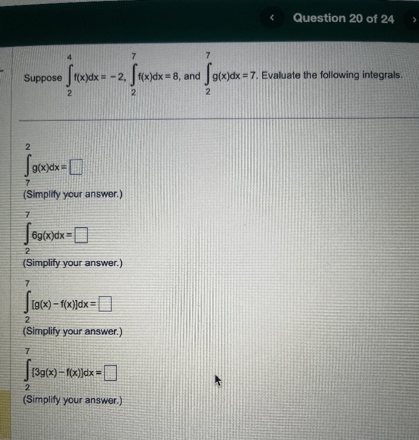 Solved Suppose ∫24f(x)dx=−2,∫27f(x)dx=8, and ∫27g(x)dx=7. | Chegg.com