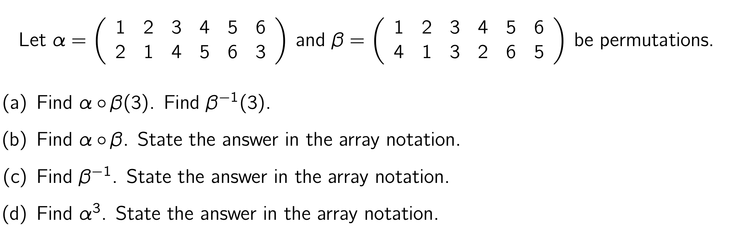 Solved Let α=(122134455663) and β=(142133425665) be | Chegg.com