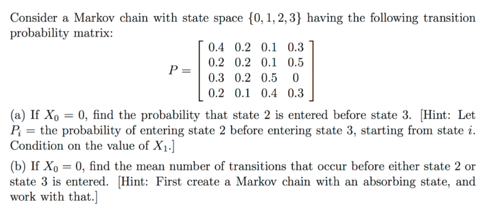 Solved Consider a Markov chain with state space {0, 1,2,3} | Chegg.com