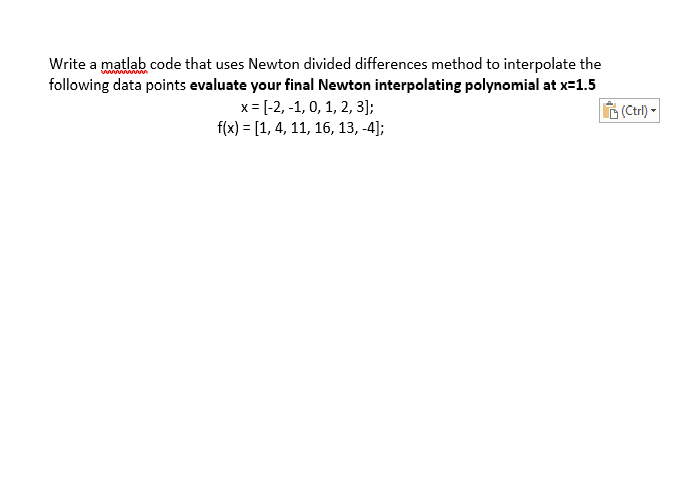 Solved Write a matlab code that uses Newton divided | Chegg.com