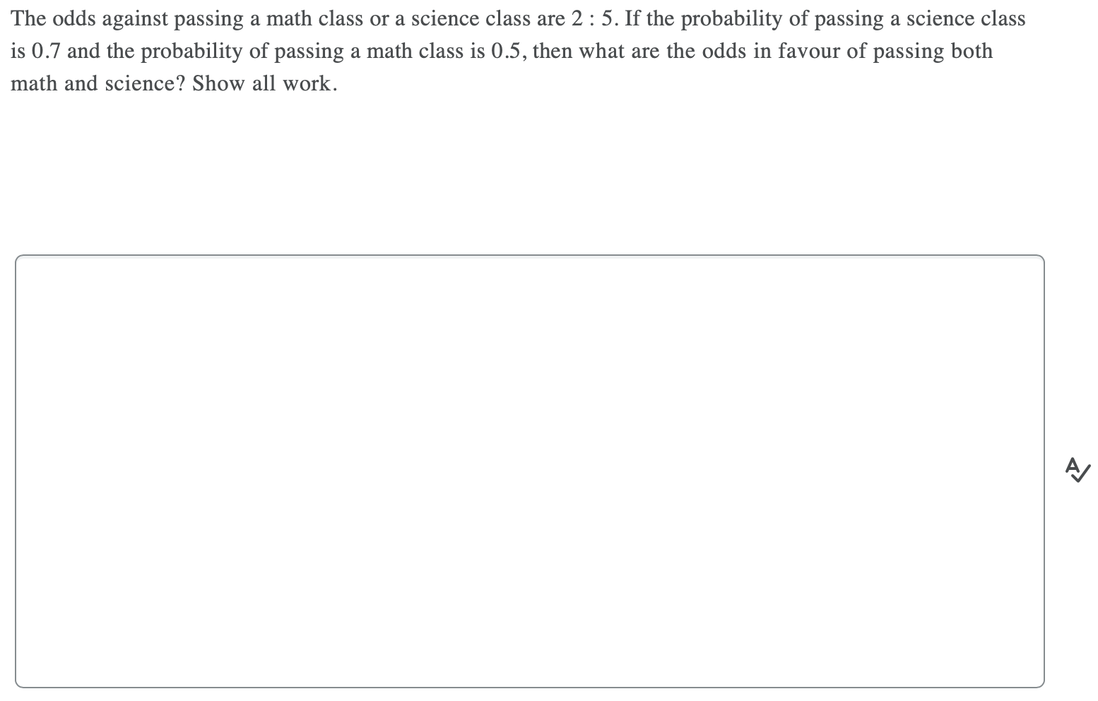 Solved The odds against passing a math class or a science | Chegg.com