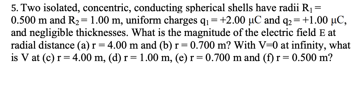 Solved 5. Two isolated, concentric, conducting spherical | Chegg.com