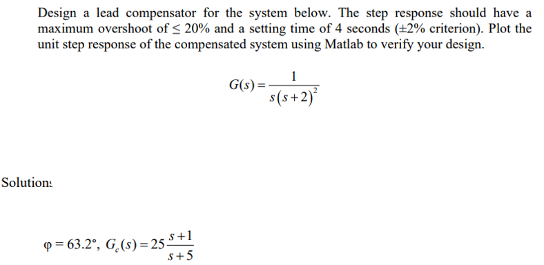 Solved Design a lead compensator for the system below. The | Chegg.com