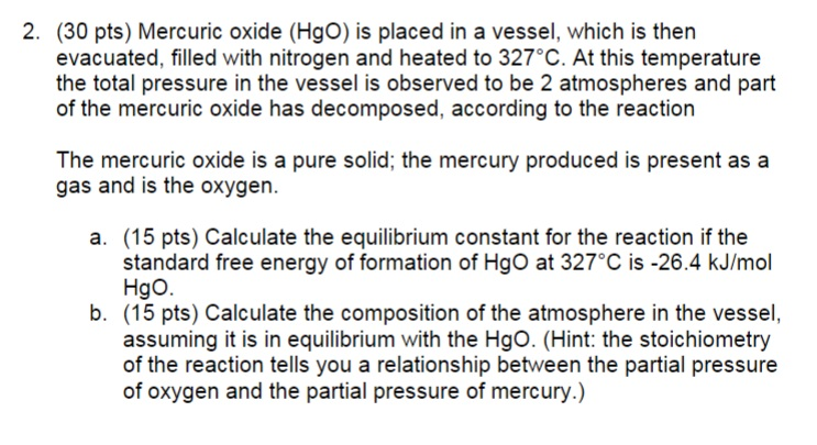 Solved 2. (30 pts) Mercuric oxide (HgO) is placed in a | Chegg.com