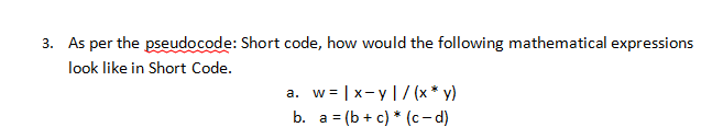 As Per The Pseudocode Short Code How Would The