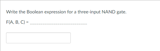 Solved Write the Boolean expression for a three-input NAND | Chegg.com