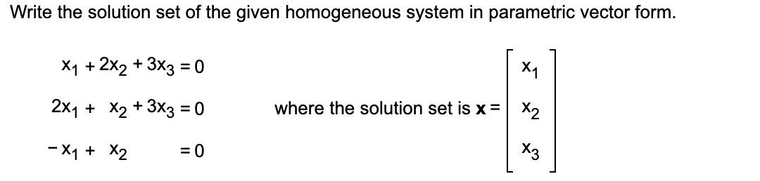 Write the solution set of the given homogeneous | Chegg.com