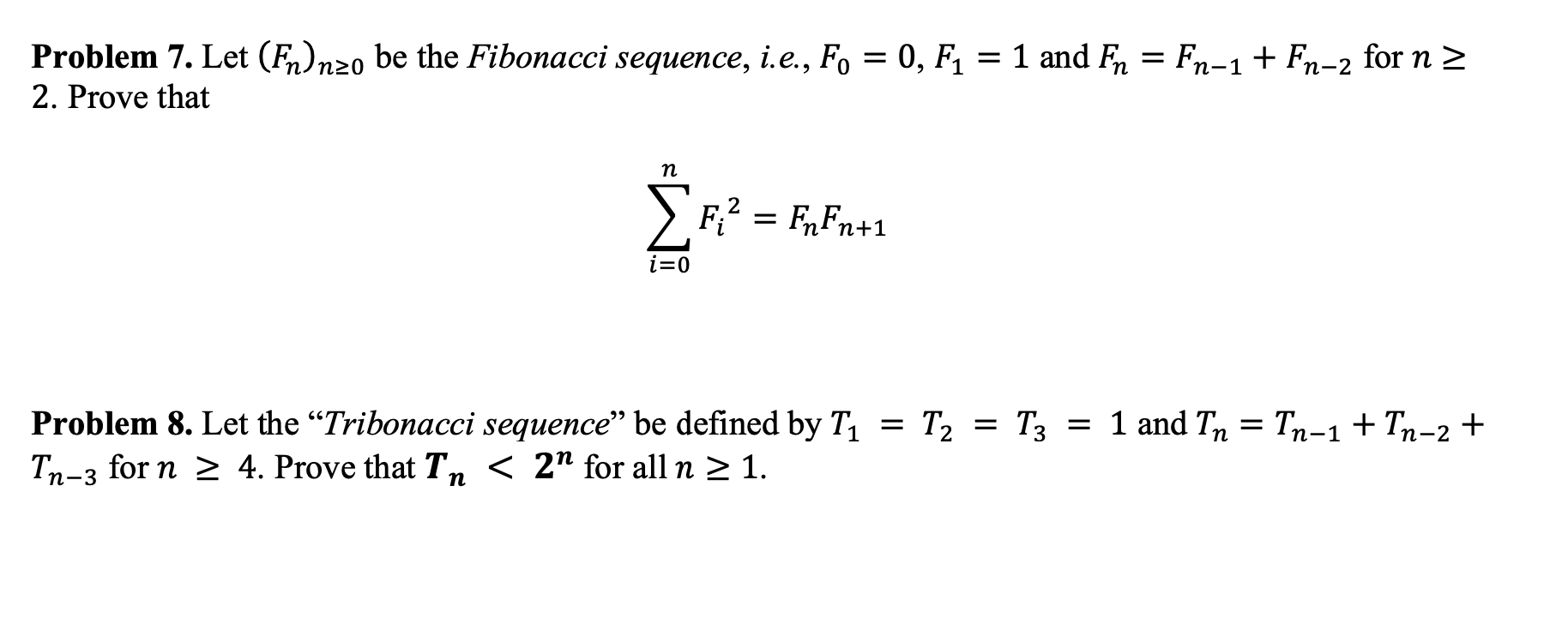 Solved Problem 7. Let (En)nzo be the Fibonacci sequence, | Chegg.com