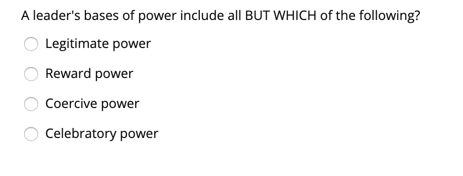 Solved A leader's bases of power include all BUT WHICH of | Chegg.com