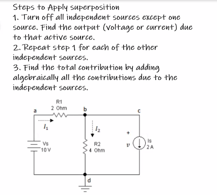 Solved Steps to Apply superposition 1. Turn off all | Chegg.com