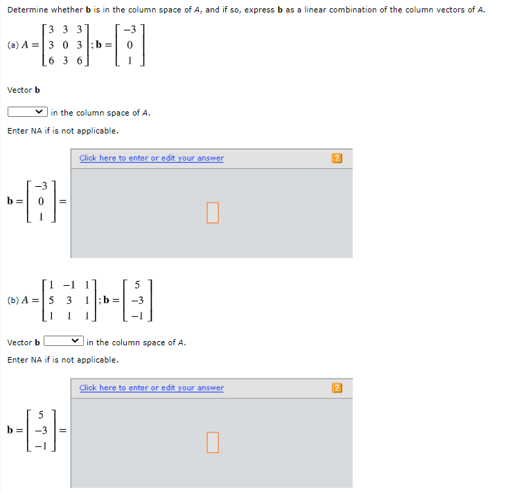 Solved Determine whether b is in the column space of A, and | Chegg.com