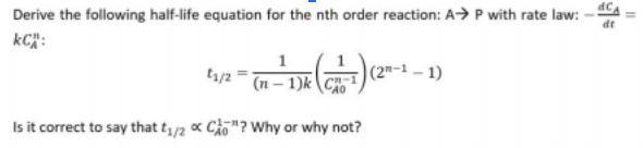 Solved CA dr Derive the following half-life equation for the | Chegg.com