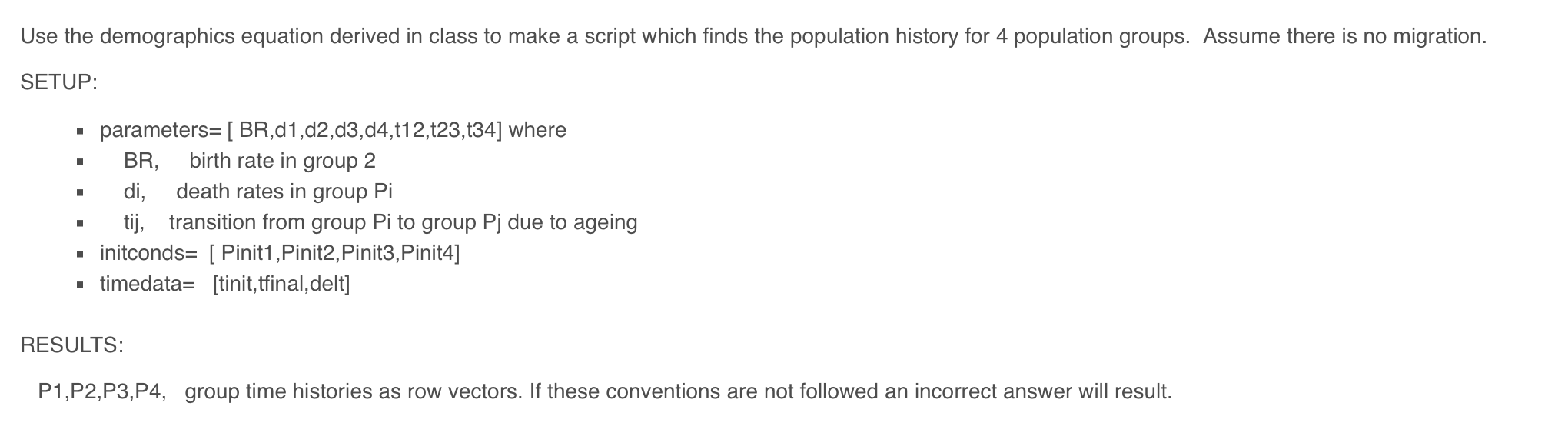 Solved Using matlab use the demographics equation derived in | Chegg.com