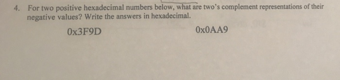Solved 4. For two positive hexadecimal numbers below, what | Chegg.com