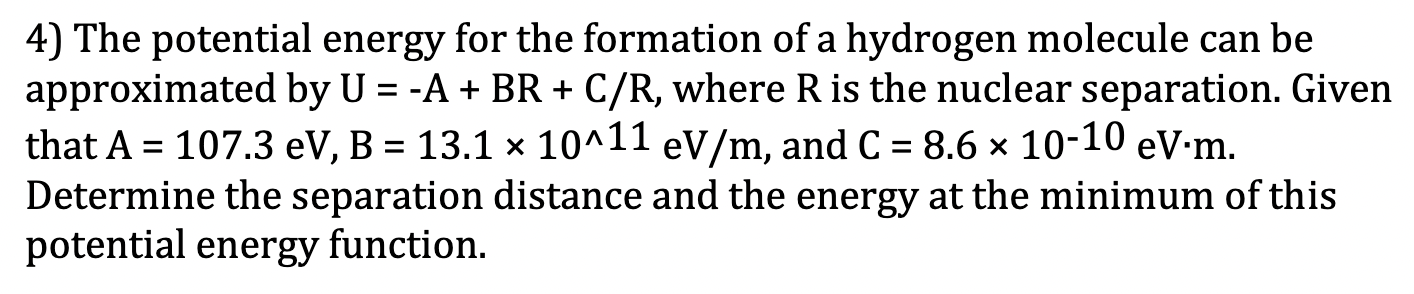 Solved = 4) The potential energy for the formation of a | Chegg.com