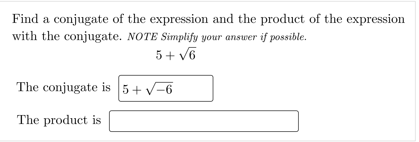 Solved Find a conjugate of the expression and the product of | Chegg.com