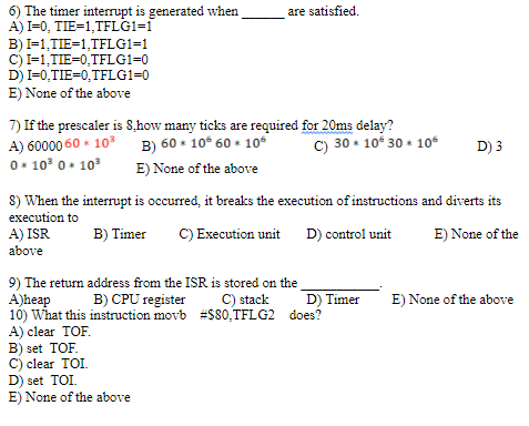 Solved 6) The timer interrupt is generated when are | Chegg.com