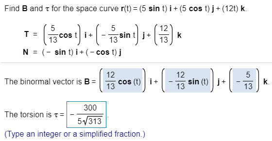 Solved Find B and t for the space curve r(t)- (5 sin t) i+ | Chegg.com