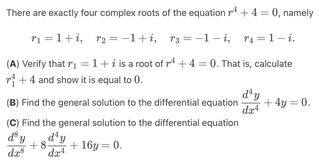 Solved There are exactly four complex roots of the equation | Chegg.com