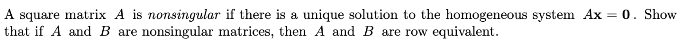 Solved A square matrix A is nonsingular if there is a unique | Chegg.com