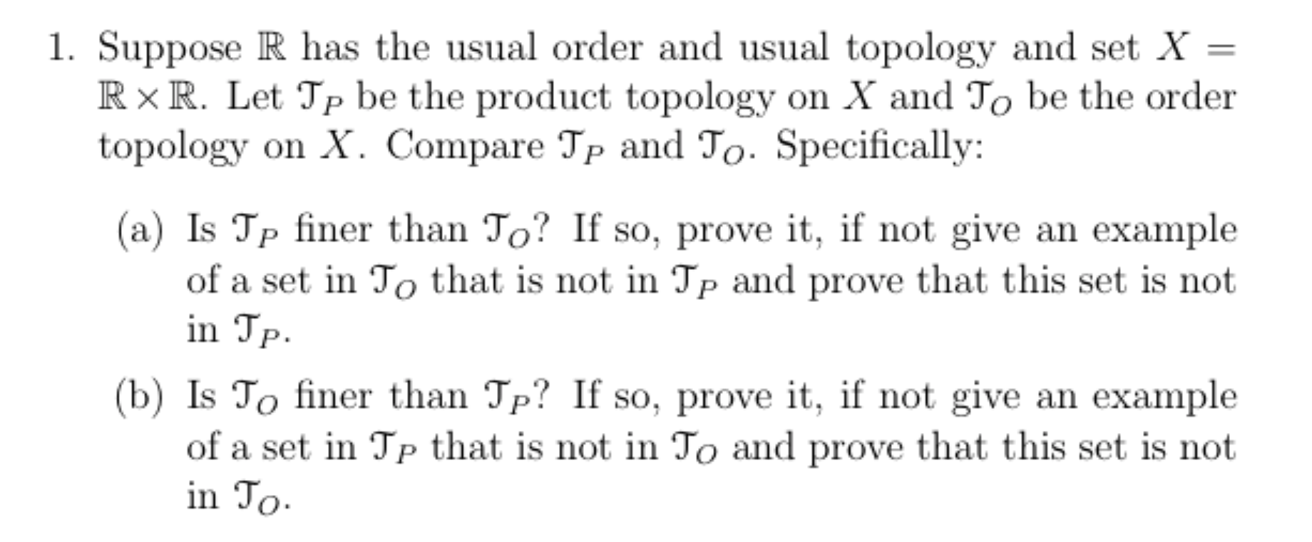 1. Suppose R has the usual order and usual topology | Chegg.com