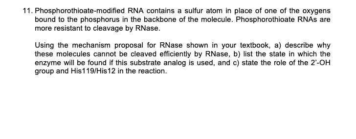 Solved 11. Phosphorothioate-modified RNA contains a sulfur | Chegg.com