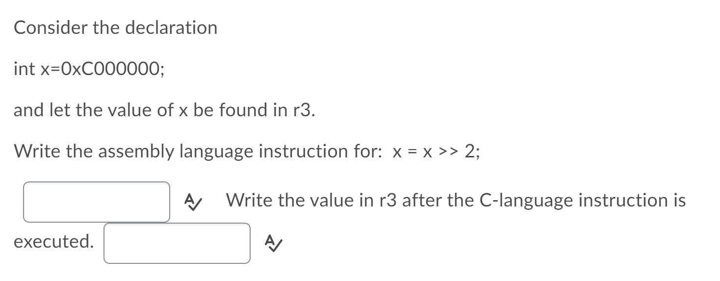 Solved Consider the declaration int x=0xC000000; and let the | Chegg.com