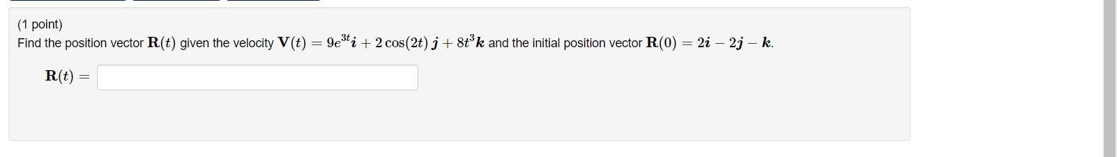 Solved (1 point) Find the position vector R(t) given the | Chegg.com