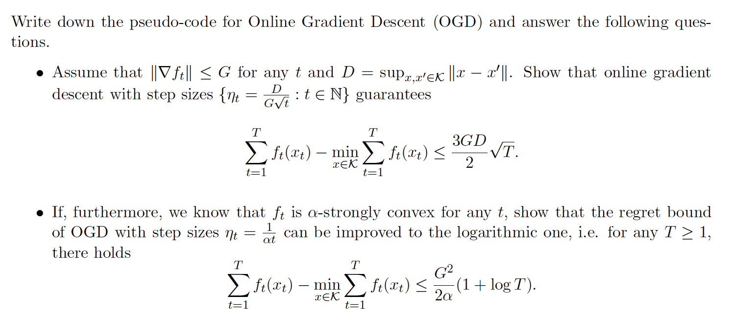 Solved Write down the pseudo-code for Online Gradient | Chegg.com
