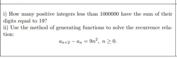 Solved i) How many positive integers less than 1000000 have | Chegg.com