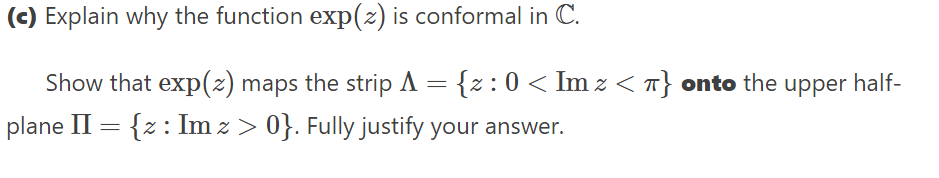 Solved (c) Explain why the function exp(z) is conformal in | Chegg.com
