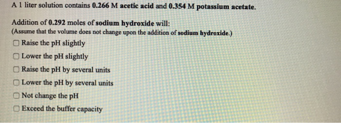 Solved A 1 liter solution contains 0.266 M acetic acid and | Chegg.com